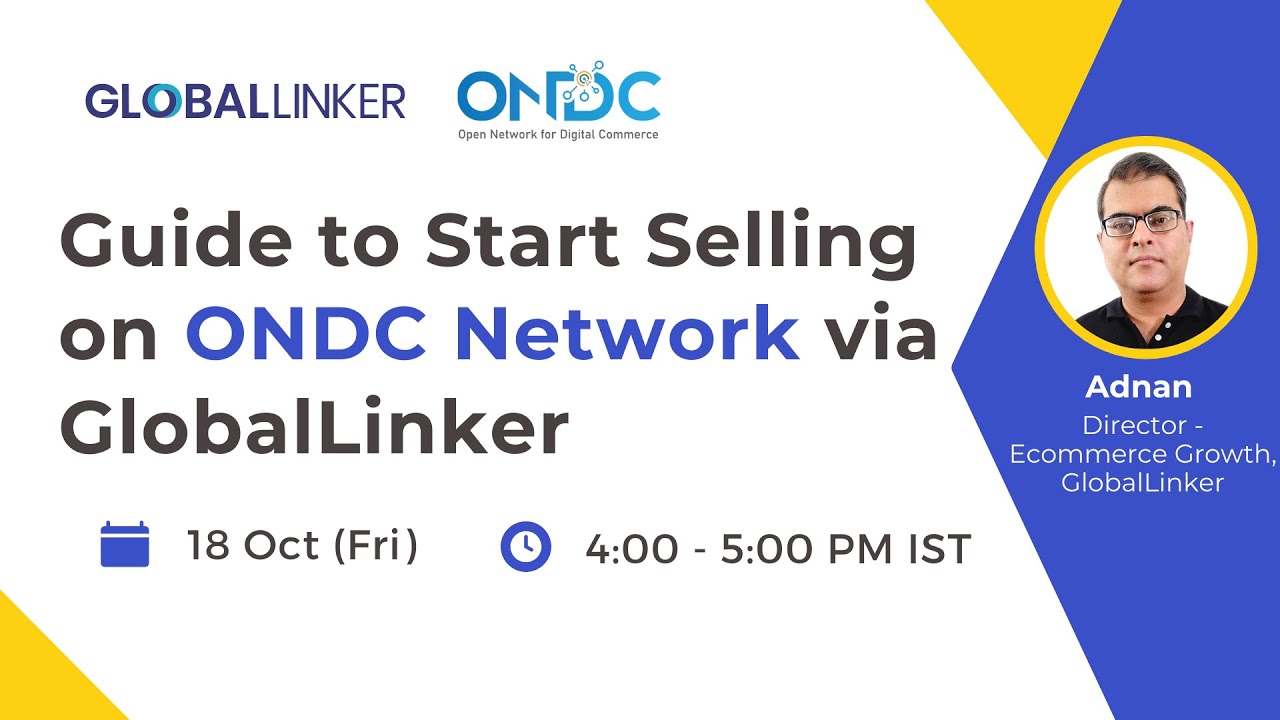 Guide to Start Selling on ONDC Network via GlobalLinker - 18 Oct 2024 ...