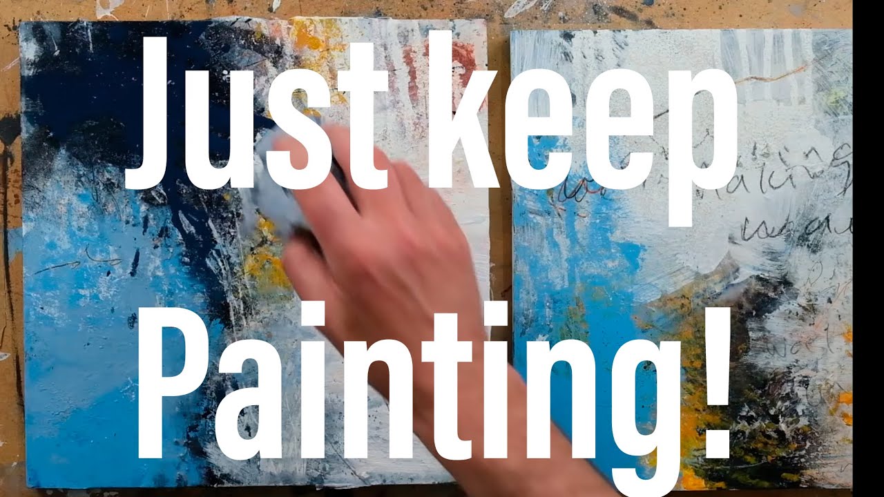 Just keep painting! - YouTube