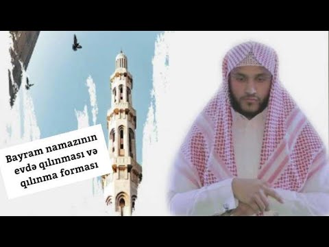 Abu Zeyd 🌒 Bayram namazının evdə qılınması və qılınma forması(17.05.20)