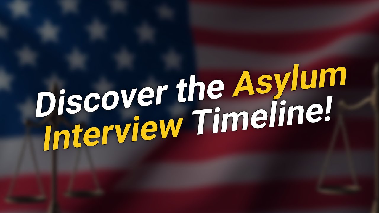 Asylum Interview Timeline: What to Expect! 🇺🇸⏳ - YouTube