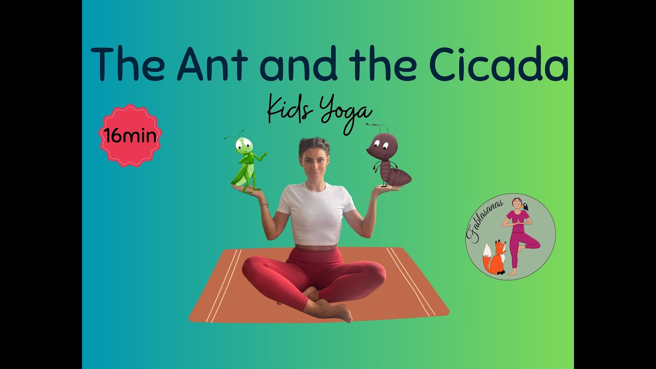 The Ant and the Cicada - Kids Yoga - YouTube