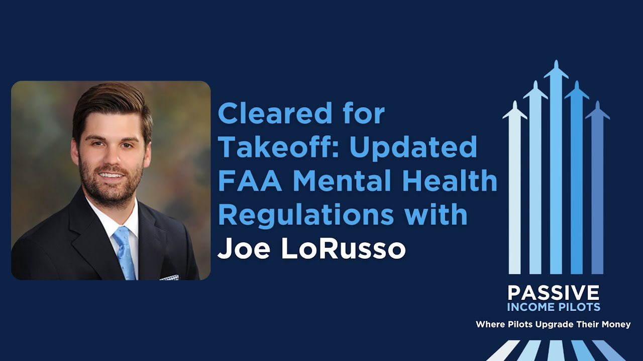 #72 - Cleared for Takeoff: Updated FAA Mental Health Regulations with ...
