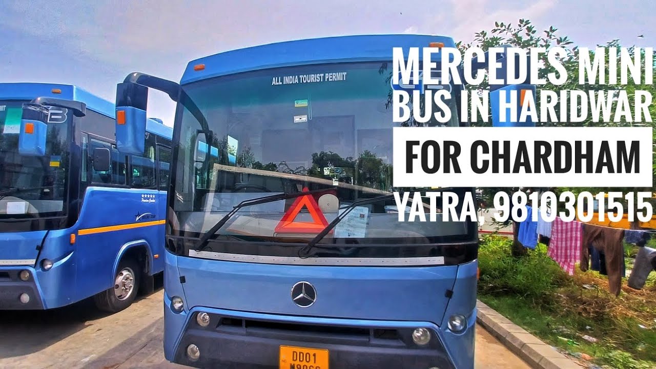 Char Dham Yatra Bus from Haridwar | Mercedes Benz 21 Seater Luxury Bus ...