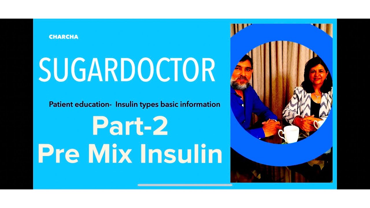 Pre Mix Insulin Part 2 - YouTube
