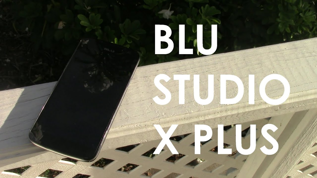 BLU Studio X Plus - 1 year later - Unboxing and Features - Un-Narrated - YouTube