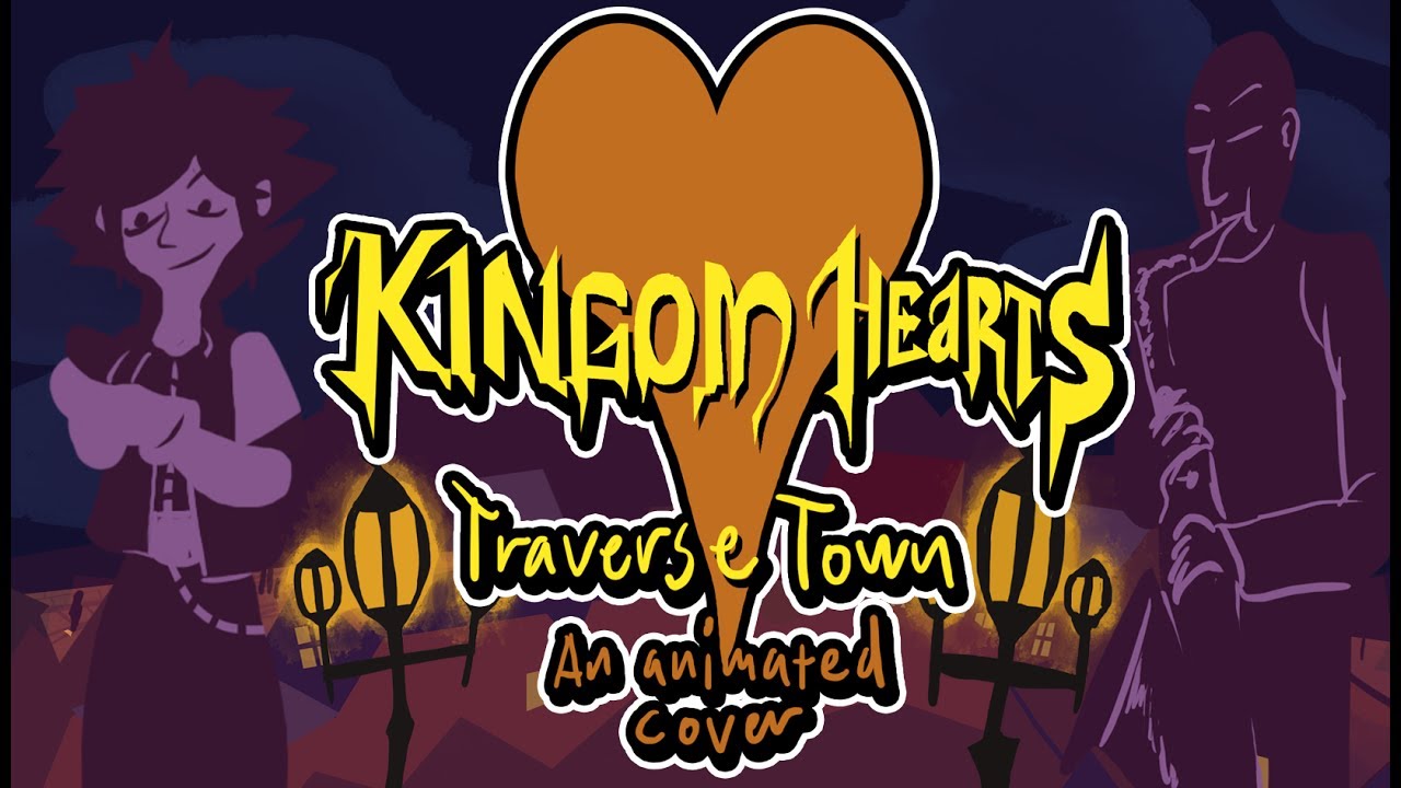 Kingdom Hearts: Traverse Town | Animated Cover (Ft. subversiveasset ...