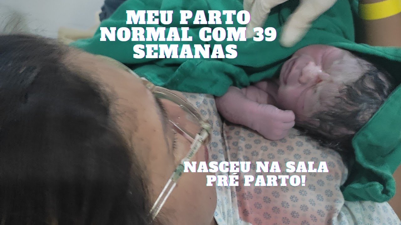 Meu parto normal com 39 semanas. Nascimento do Cadu. - YouTube