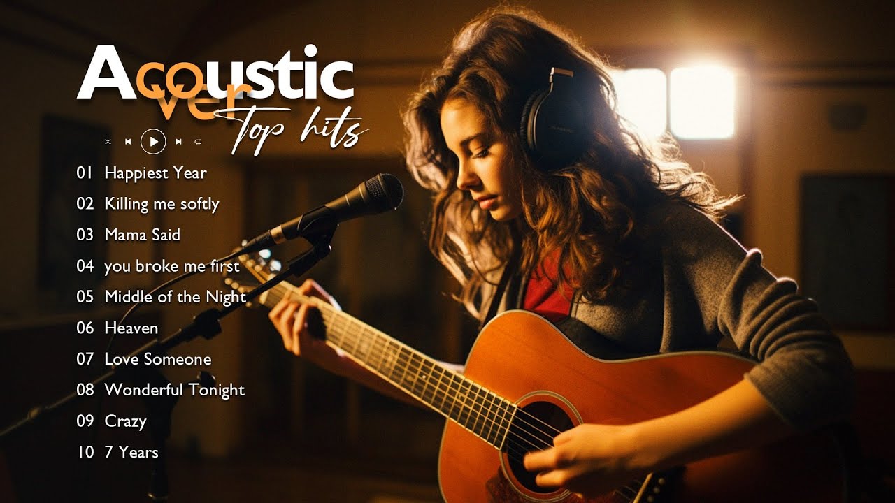 Top Acoustic Songs 2024 Collection - Best Acoustic Covers of 2024 ...