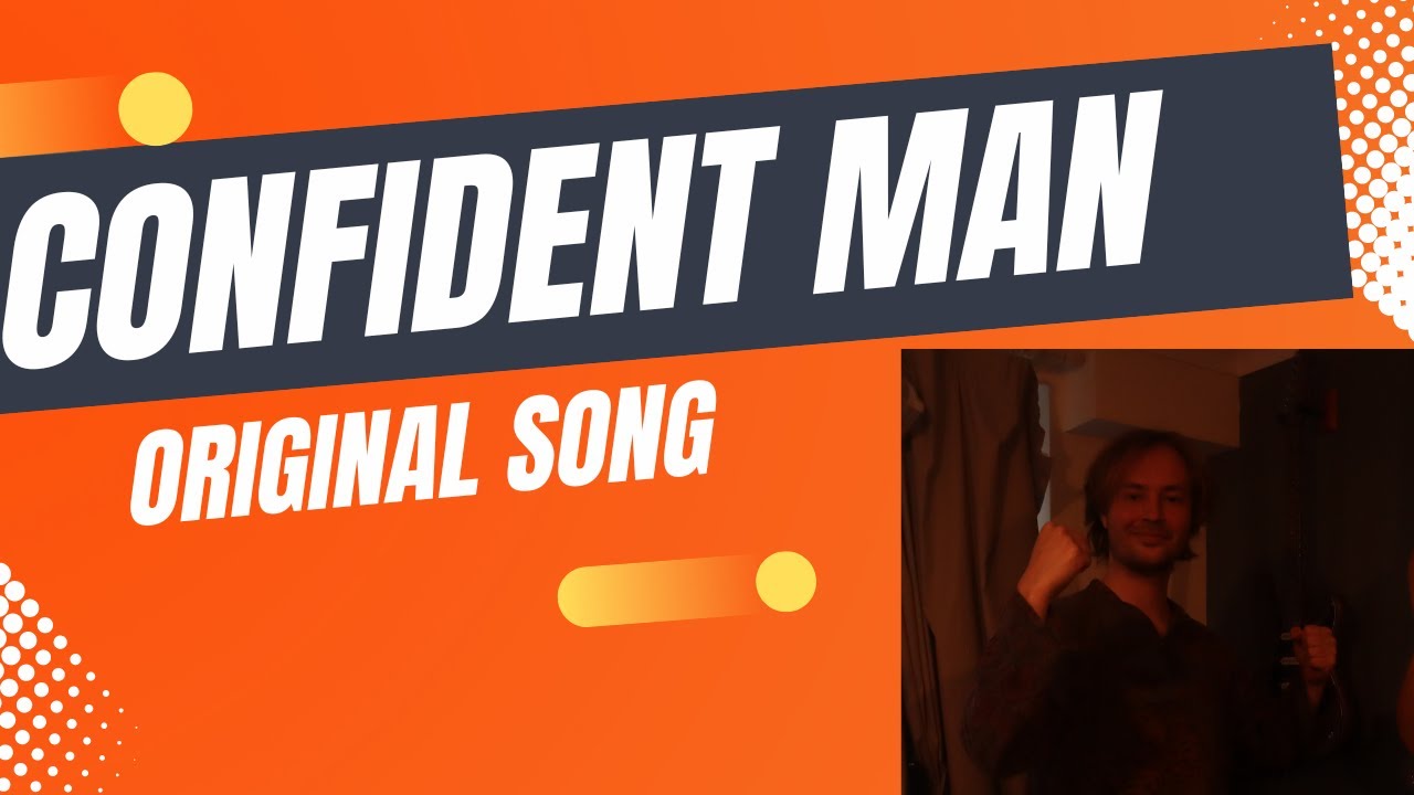 'Confident Man' Original song - YouTube