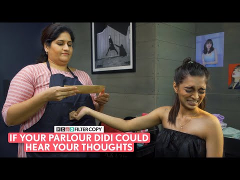 FilterCopy | If Parlour Didi Could Hear Your Thoughts | Ft. Bageshri Joshi, Kanchan Khilare