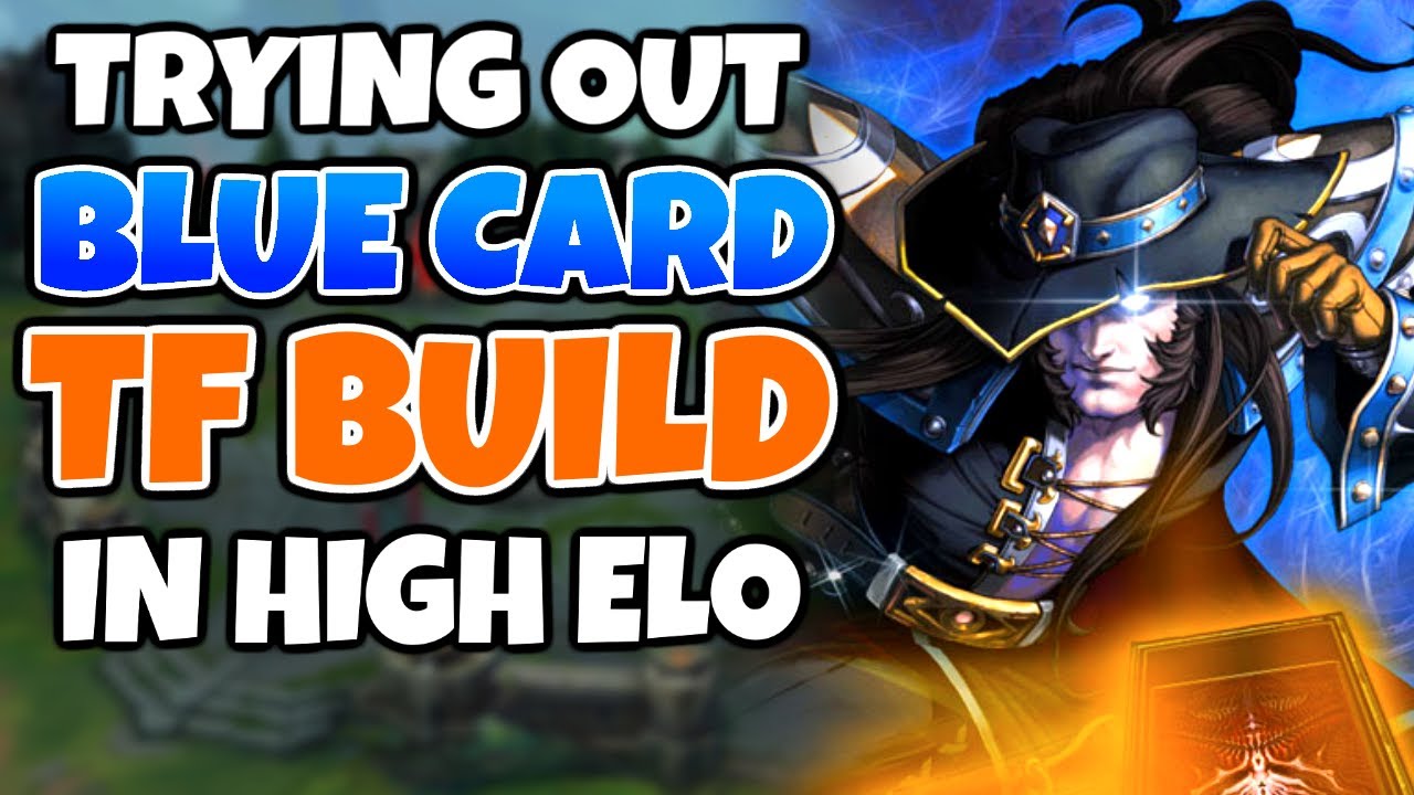 I tried the BLUE CARD BUILD in HIGH ELO... Will it work? | Twisted Fate ...
