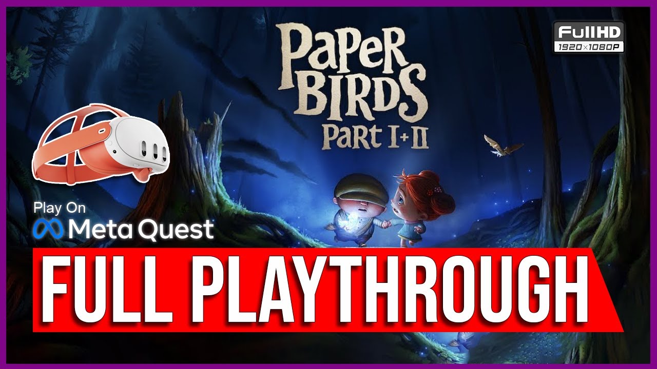 Paper Birds | 1-2 PART | FULL STORY PLAYTHROUGH | META QUEST - YouTube