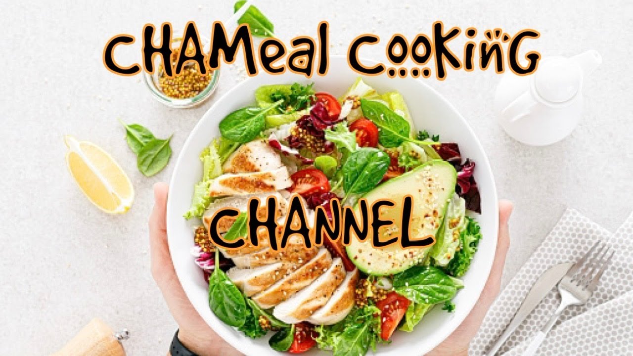 CHAMeal CooKinG CHANNEL #cooking #channel #subscribe & #join #with #us ...