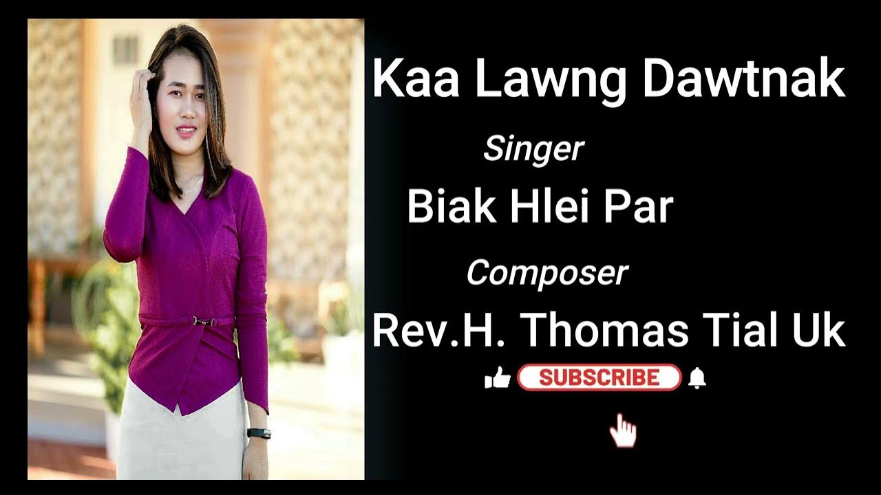 Kaa Lawng Dawtnak II Biak Hlei Par ( Lyrics) - YouTube