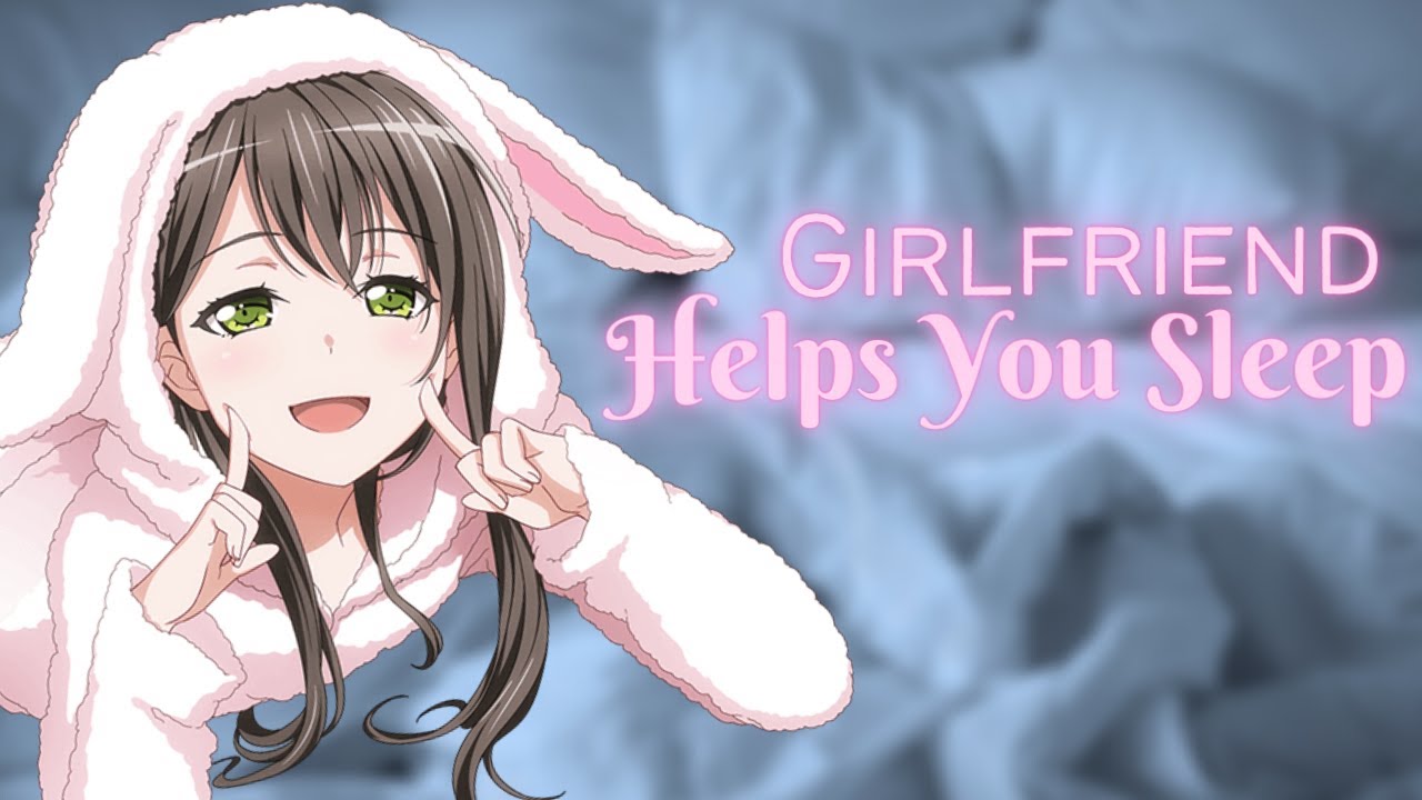 {asmr Roleplay} Girlfriend Helps You Sleep Youtube