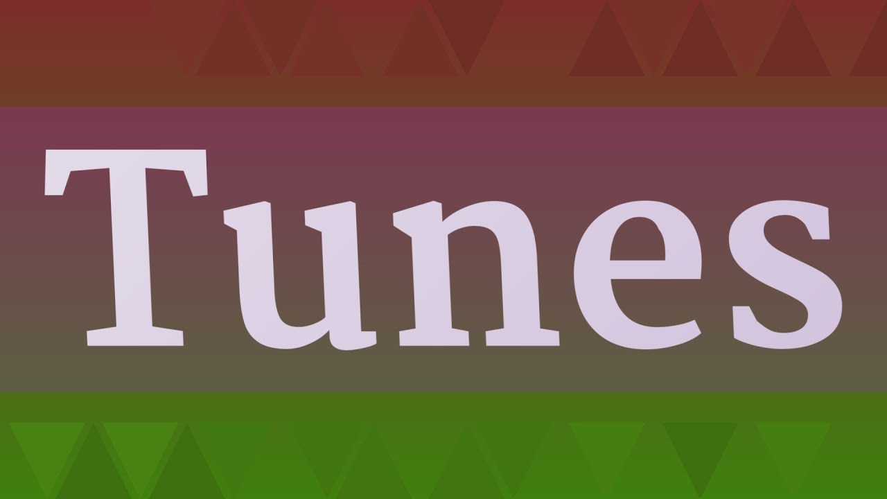 TUNES pronunciation • How to pronounce TUNES - YouTube