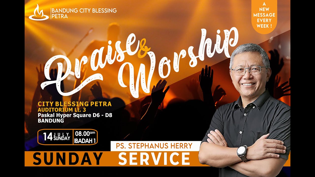 Ibadah City Blessing Petra #1 - 14 Juli 2024 - Ps. Stephanus Herry ...