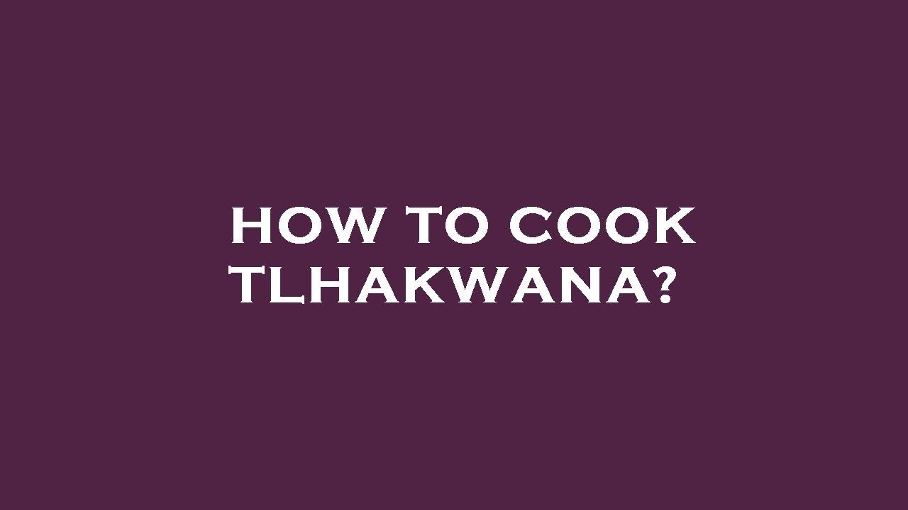 How to cook tlhakwana? - YouTube