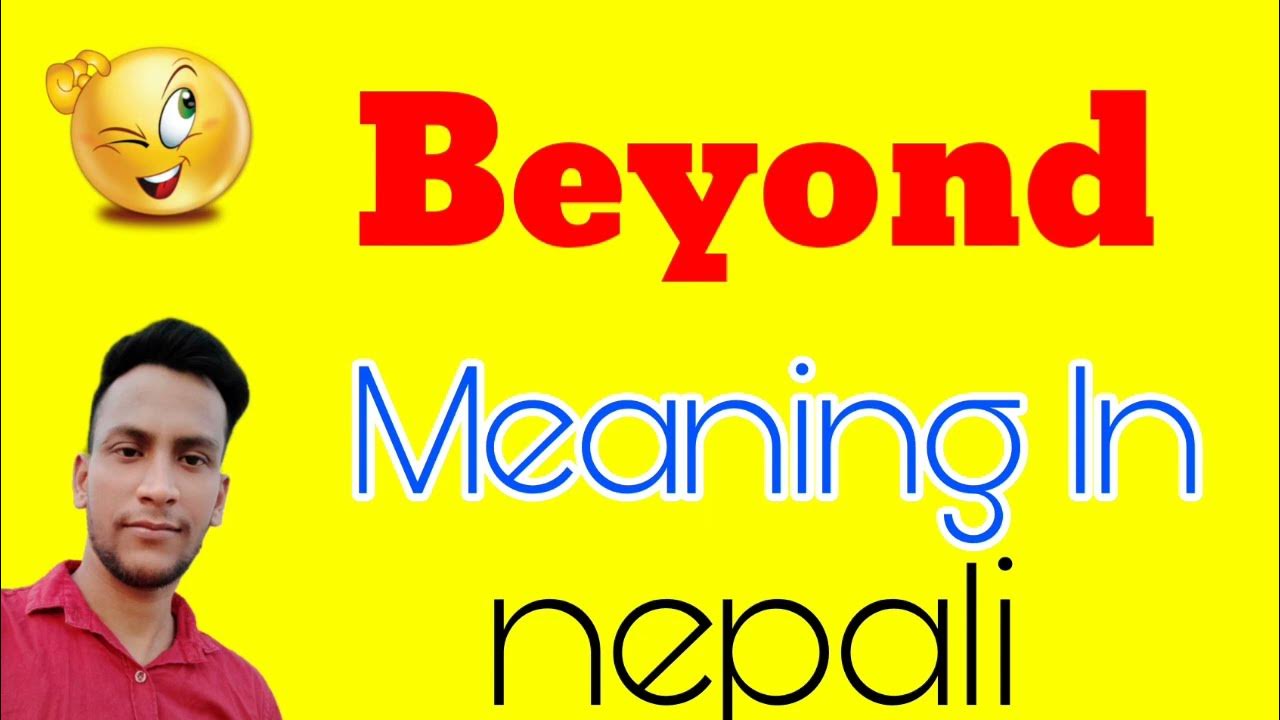 Meaning Of Beyond In Nepali Beyond K Artha N p l m Beyond K Artha YouTube meaning-of-beyond-in-nepali-beyond-k-artha-n-p-l-m-beyond-k-artha-youtube
