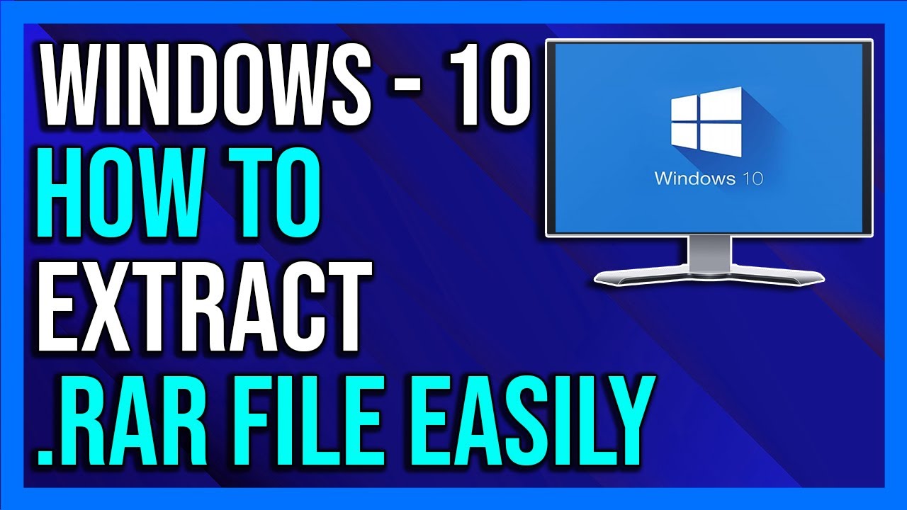 How to Extract RAR File in Windows 10 - 2024 [Full Guide] - YouTube