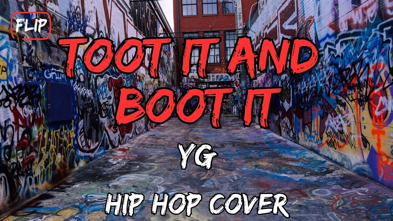 Toot It and Boot It - YG - Best Hip Hop Cover - YouTube