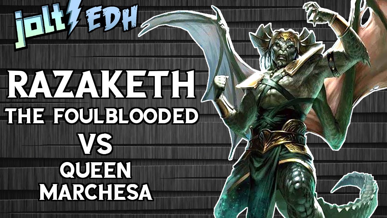 Jolt - Commander - Razaketh, the Foulblooded vs Queen Marchesa - YouTube
