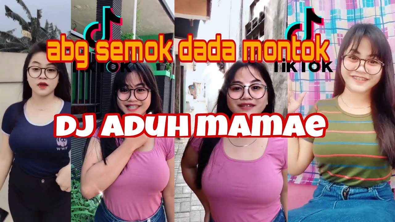 Tiktok abg semok dada montok || dj tiktok viral aduh mamae - YouTube