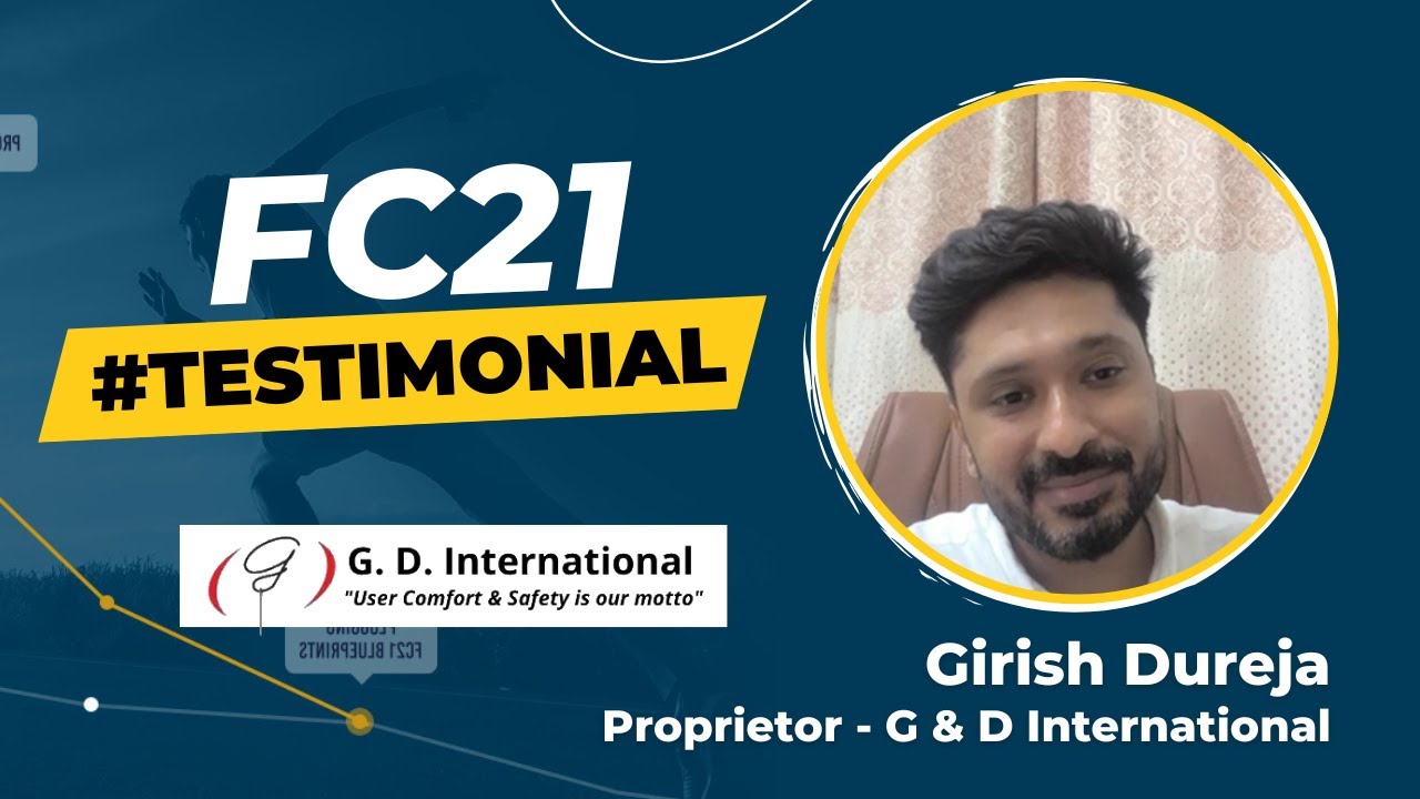 FC21 Testimonial Girish Dureja | Proprietor - G & D International ...