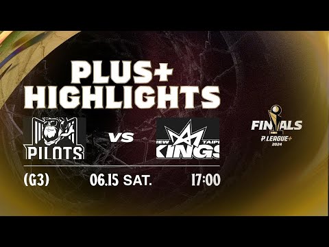 Full Game Highlights｜桃園璞園領航猿 vs 新北國王｜240615｜1700｜PLG FINALS G3 - YouTube
