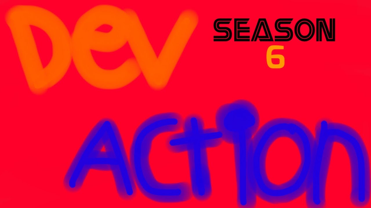 Dev Action Season 6 Official Trailer! - YouTube