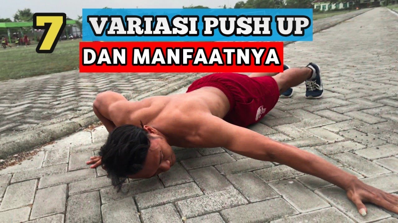 TOP 7 variasi push up & manfaatnya yang wajib di ketahui bagi pemula. # ...