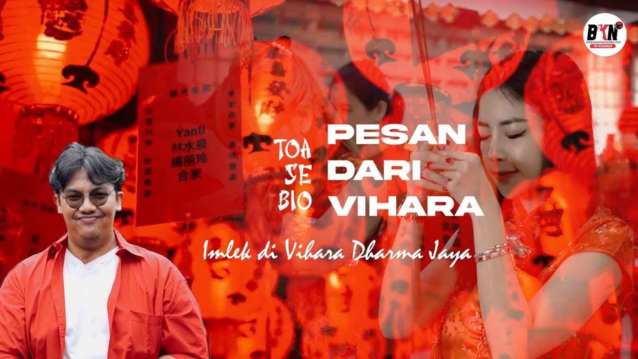 PESAN DARI VIHARA (TOA SE BIO) | PERAYAAN IMLEK DI VIHARA DHARMA JAYA ...