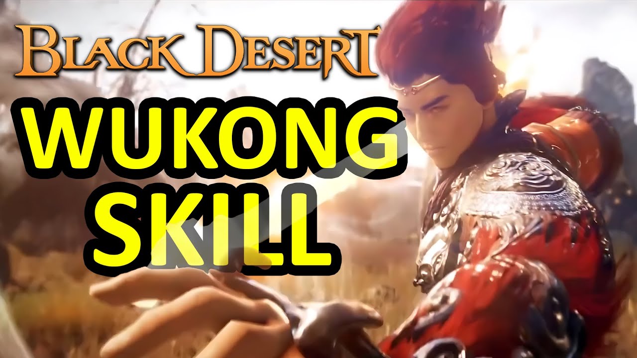 WUKONG SKILL, Info Upcoming New Class Black Desert Online (BDO) - YouTube