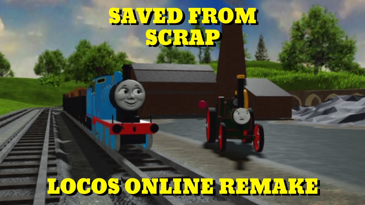 Saved From Scrap | Locos Online remake - YouTube