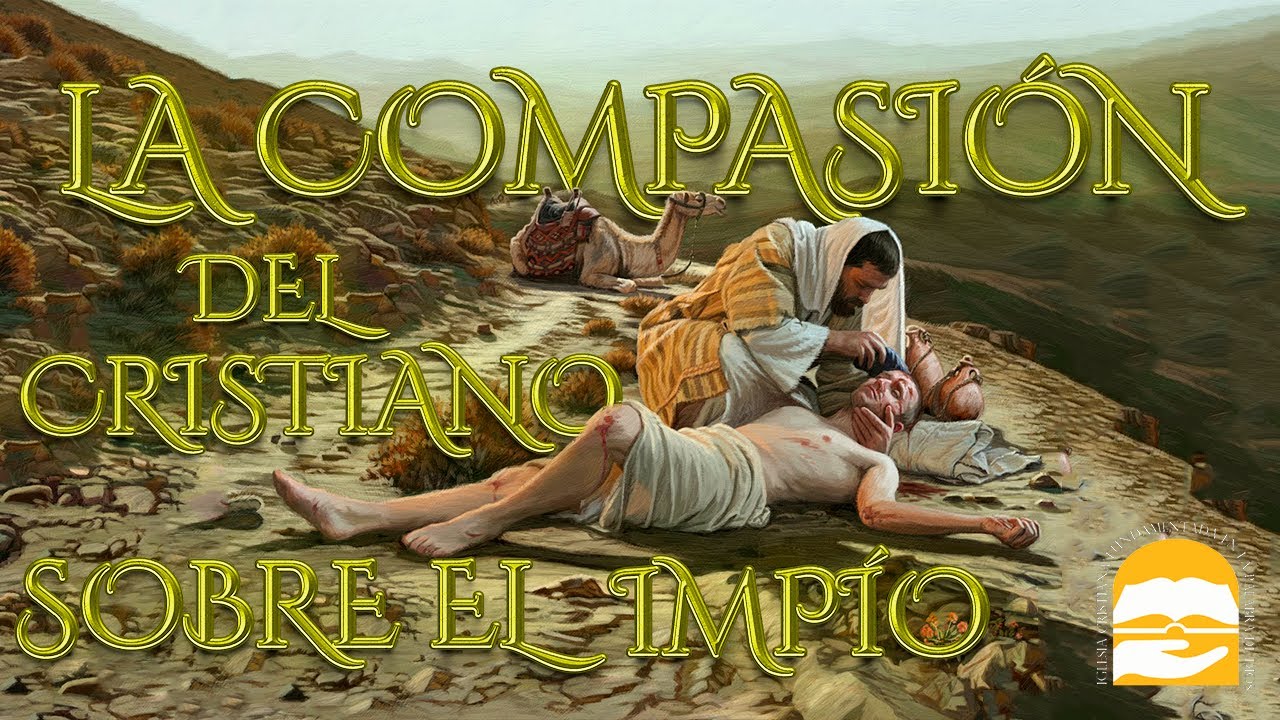 LA COMPASIÓN DEL CRISTIANO SOBRE EL IMPÍO - YouTube