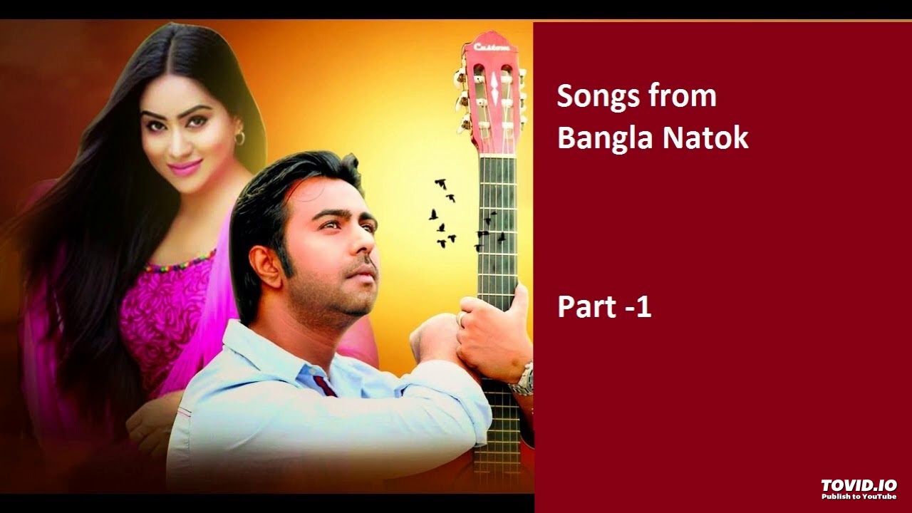 Bangla Natok songs, part-1 - YouTube