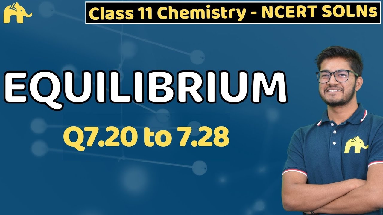 Equilibrium Class 11 Chemistry | Chapter 7 Ncert Solutions Questions 20 ...