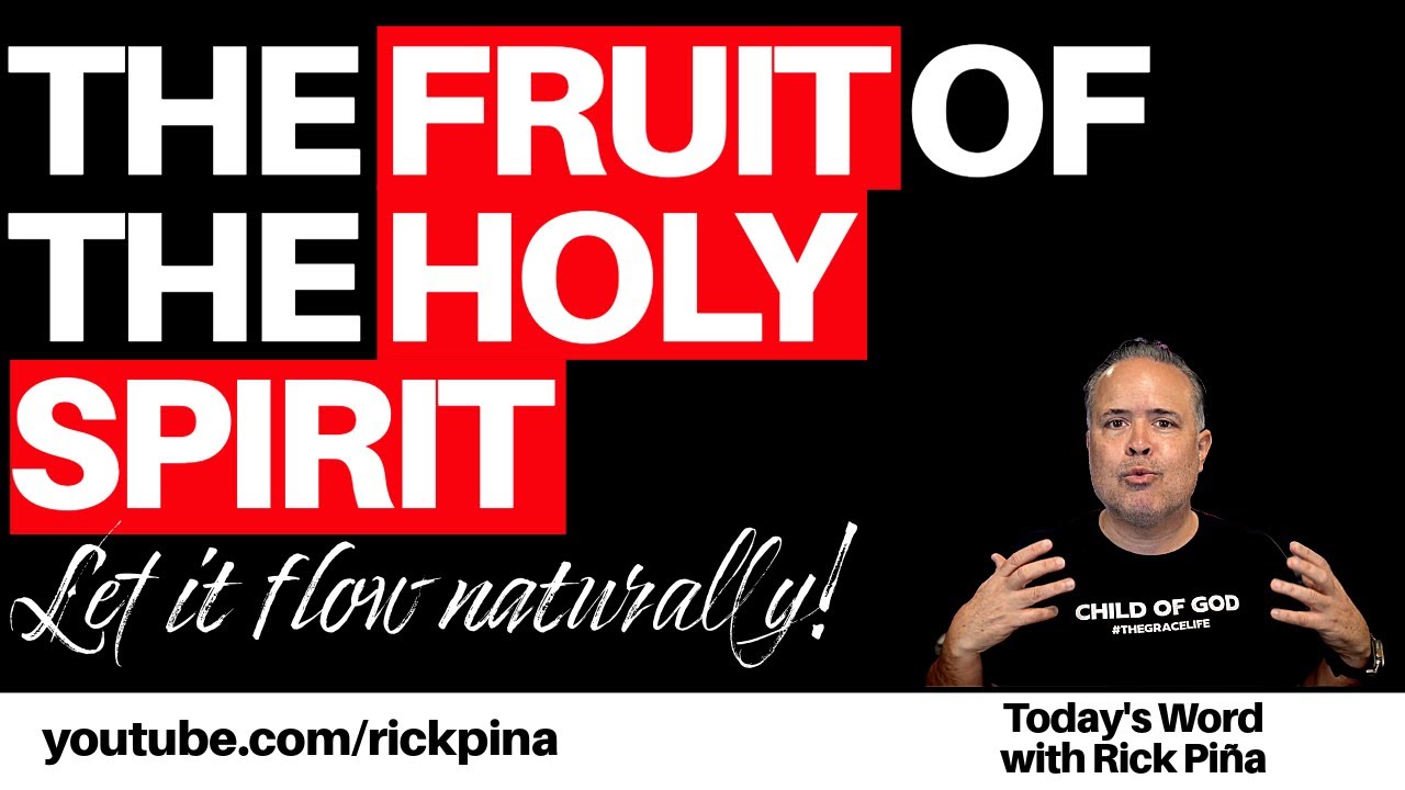 Let The Fruit of the Holy Spirit Flow Naturally - YouTube