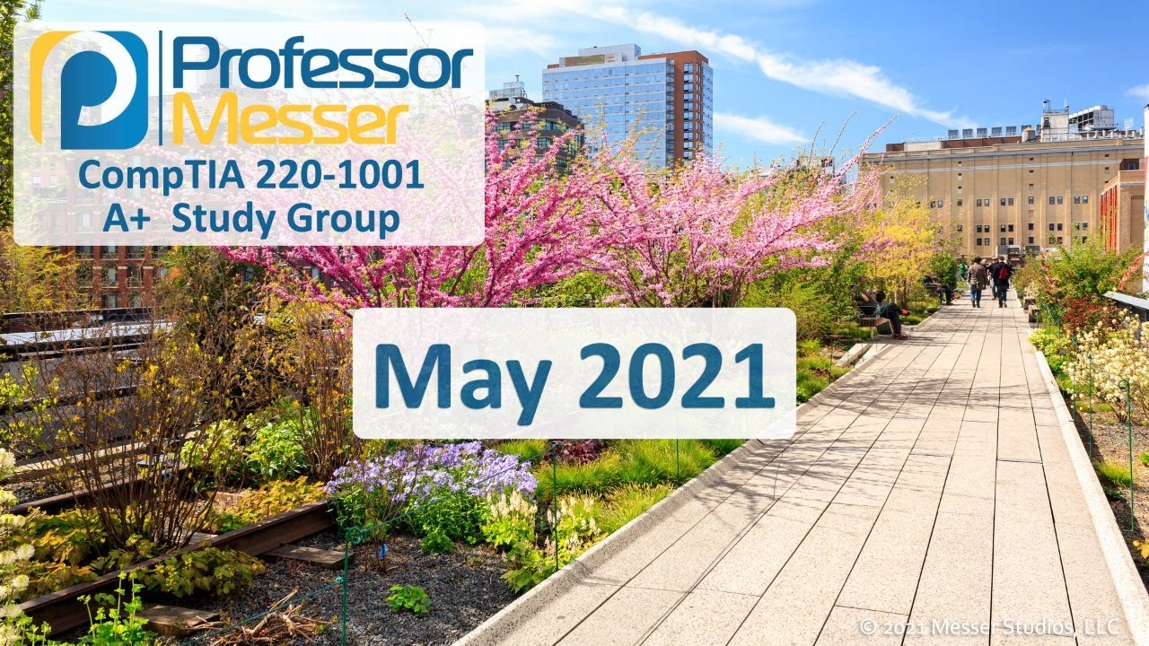 Professor Messer's 220-1001 A+ Study Group - May 2021 - YouTube