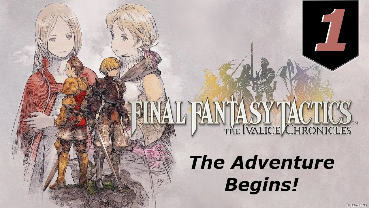 First Ever Play Through The Adventure Begins Final Fantasy Tactics ...