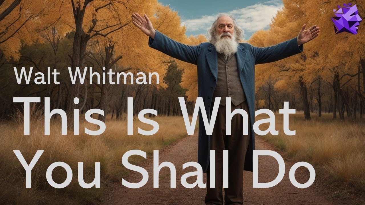 This Is What You Shall Do - Walt Whitman - YouTube