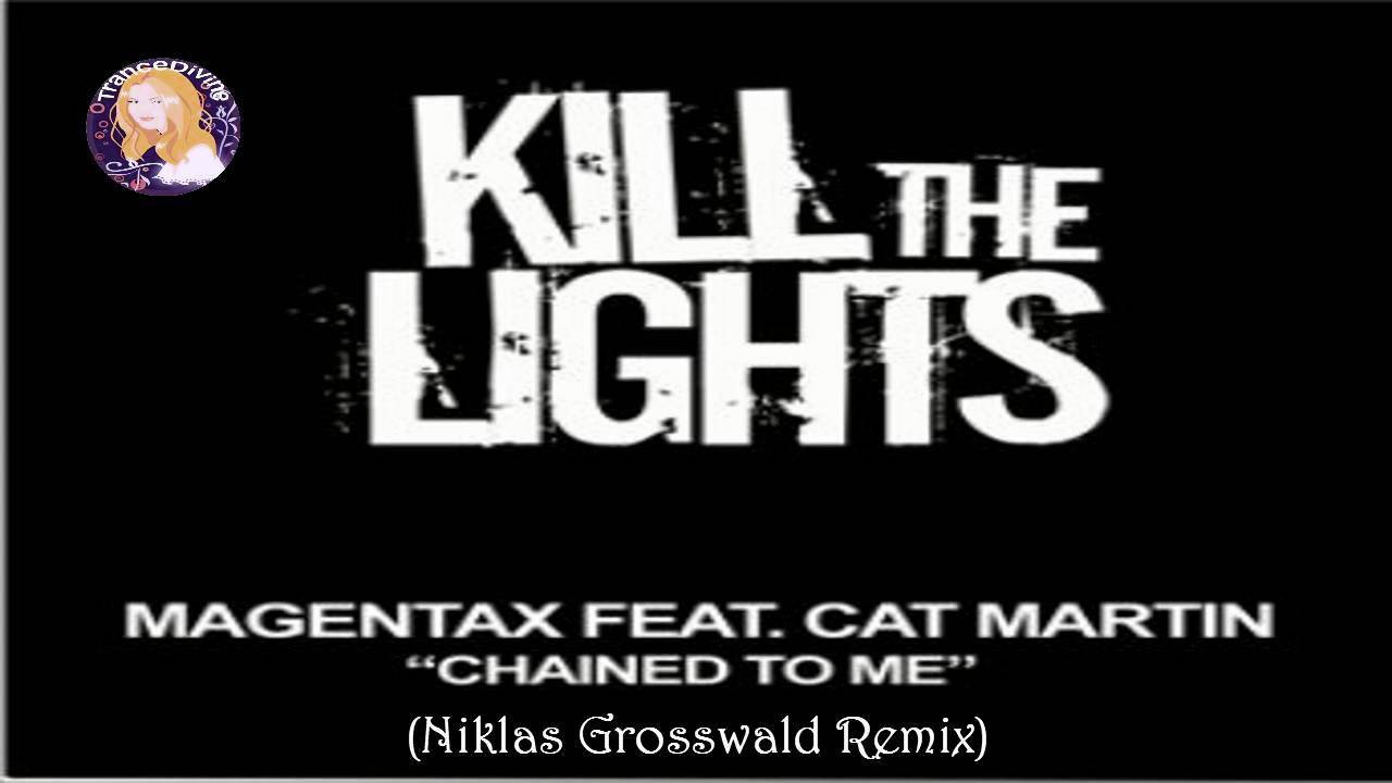 Magentax feat Cat Martin ~ Chained to Me (Niklas Grosswald Remix) - YouTube