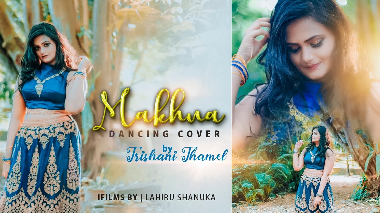 Makhna Dance Cover by Trishani Thamel - YouTube