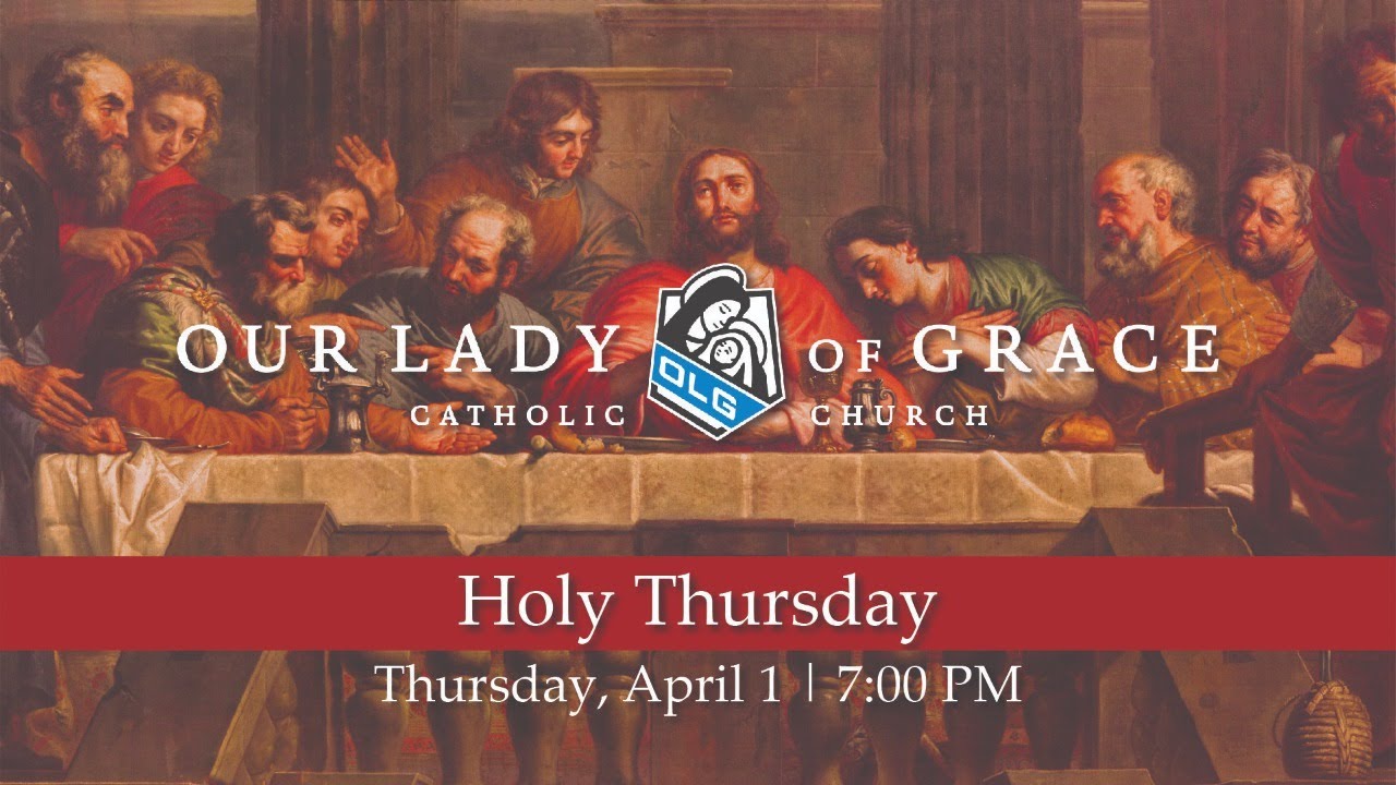Holy Thursday | April 1, 2021 | Our Lady of Grace - YouTube