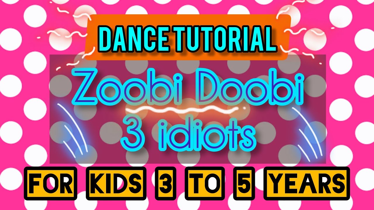 Zoobi Doobi song '3 idiots' dance tutorial for kids 3 to 5 years, easy ...