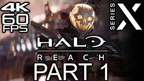 HALO REACH WALKTHROUGH (NO COMMENTARY) (4K 60FPS) (XBOX SERIES X) - YouTube