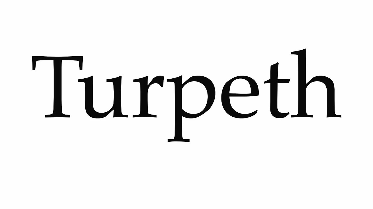 How to Pronounce Turpeth - YouTube
