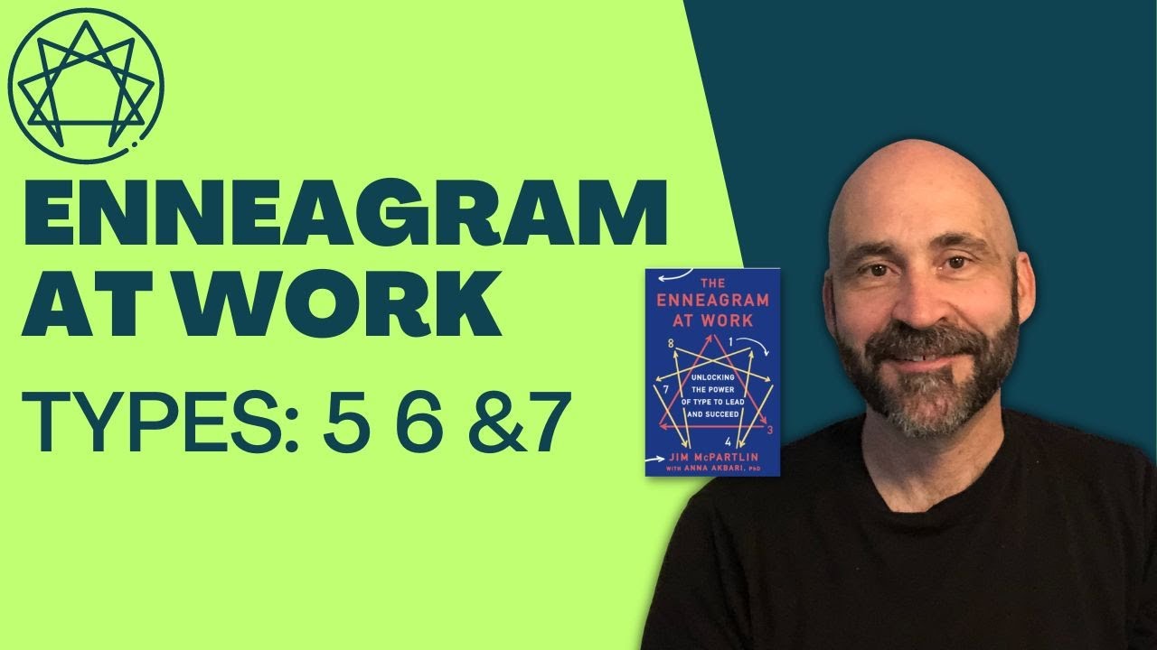 Enneagram Types At Work: Types 5, 6, & 7 - YouTube