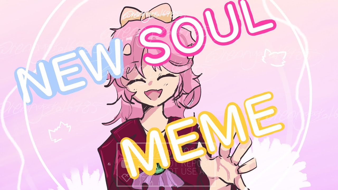 NEW SOUL MEME - YouTube