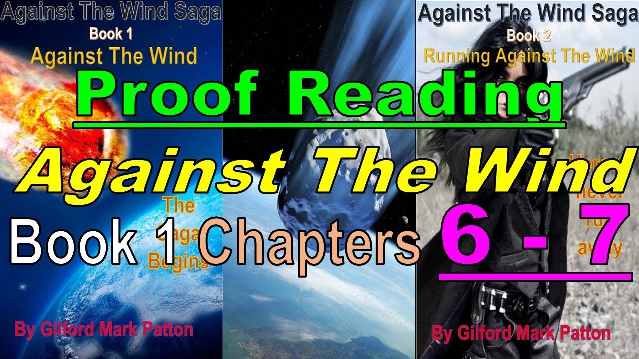 Proof Reading Against The Wind Book 1 – Ch 6 & 7 - YouTube